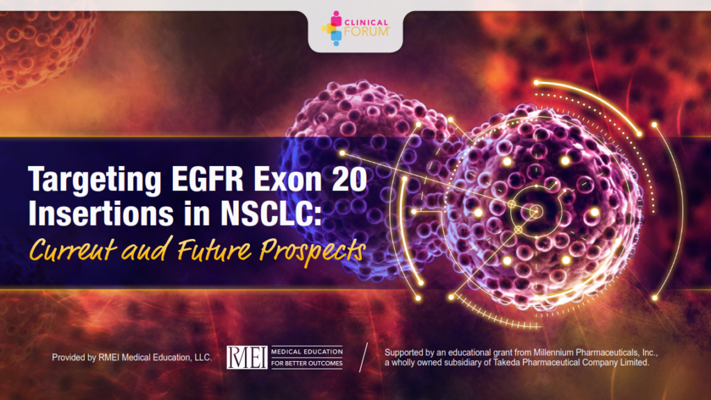 Targeting EGFR Exon 20 Insertions in NSCLC: Current and Future Prospects - RMEI